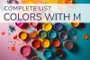 Colors Starting with M and Their Meanings - 170 Color Tones