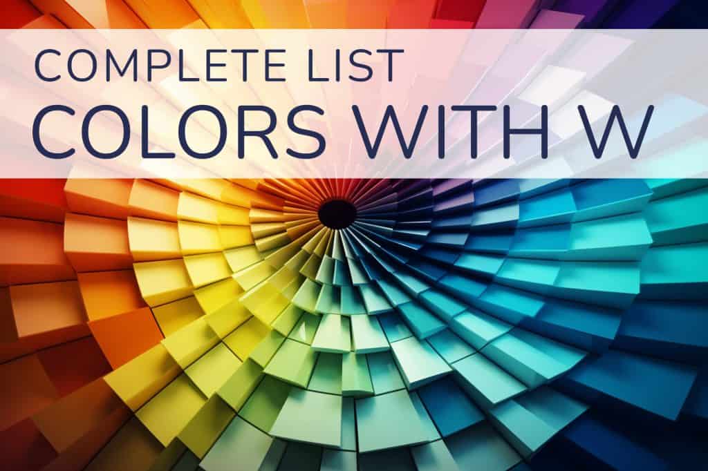 Colors that Start with W - Including All Codes